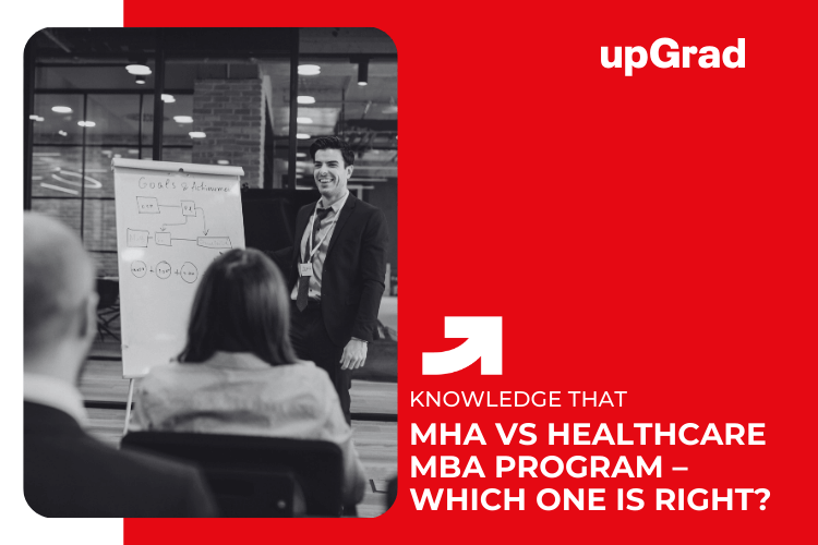 MHA vs MBA in Healthcare? Weigh Your Options Today